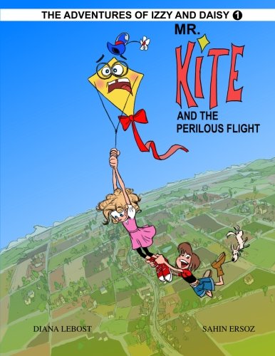 Mr. Kite And The Perilous Flight: Izzy And Daisy (The Adventures Of ...